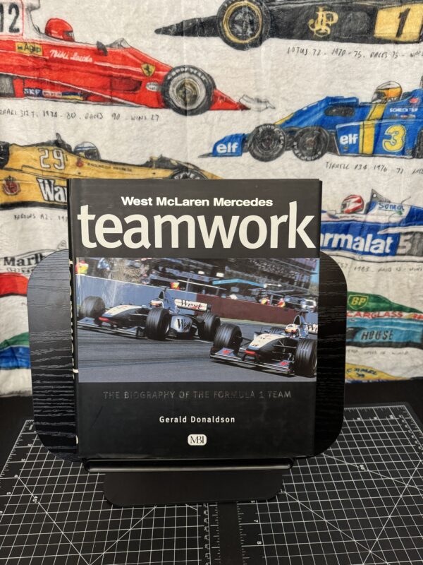 West McLaren Mercedes Teamwork: The Biography of the Formula 1 Team ...